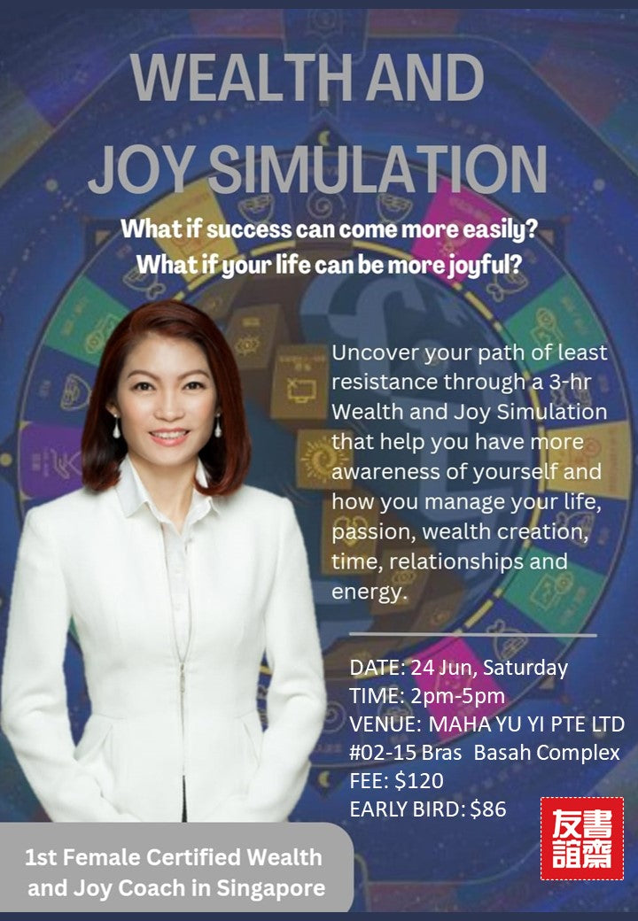24/06/2023 财富流沙盘推演 Wealth & Joy Simulation – Maha Yu Yi Pte Ltd